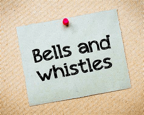 想不到吧？“bells and whistles”是这个意思！_they_has_of